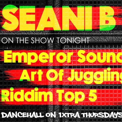 Stream EMPEROR BBC RADIO 1xtra Seani B - ART OF JUGGLING by EMPEROR ...