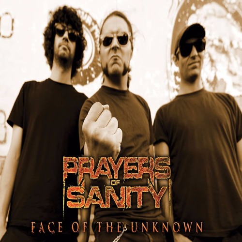 Stream Prayers of Sanity "Face Of The Unknown" by Rastilho Records ...