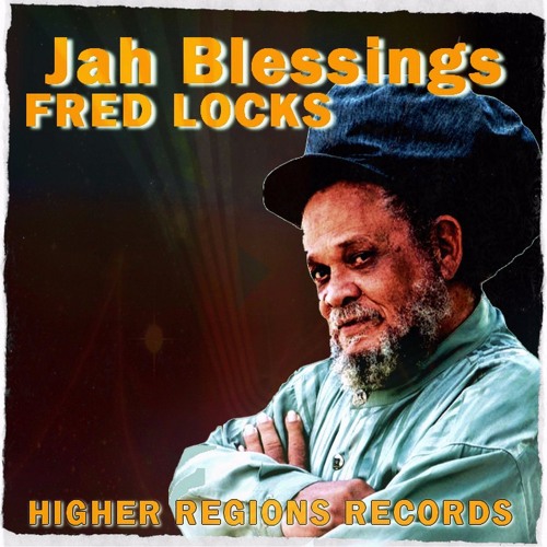 Stream FRED LOCKS Jah Blessings + Dub OUT NOW! by Higher Regions Records | Listen online for ...