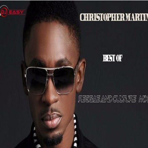 Stream Christopher Martin Mixtape Best Of Reggae Lovers And Culture Mix ...