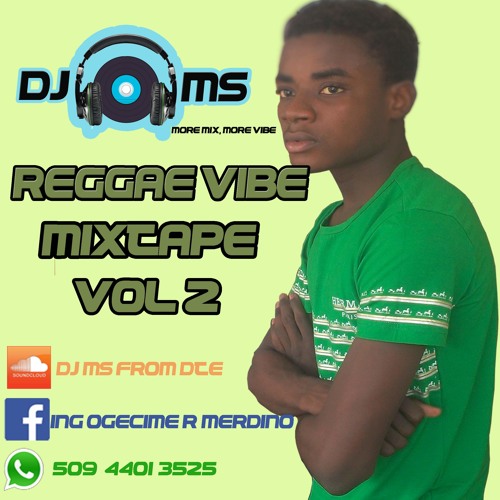 Stream DJ MS Reggae Vibe Vers 2 by DJ MS From DTE[Dream Team Ennery ...