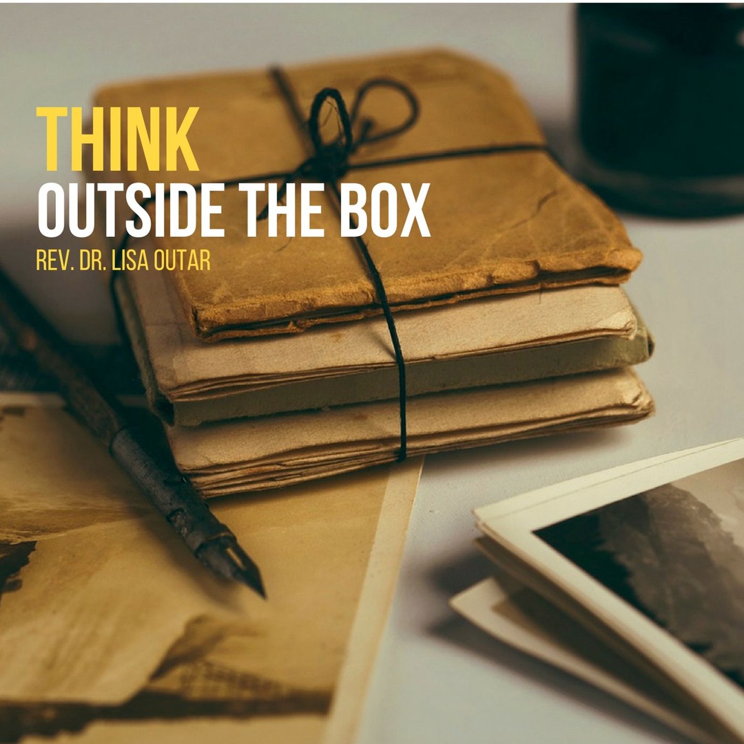 Stream Think Outside The Box - Rev. Dr. Lisa Outar by Rosewood Church ...