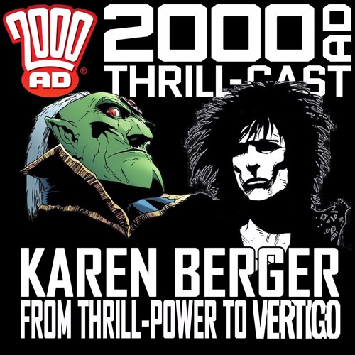 Stream Karen Berger: From Thrill-power to Vertigo by 2000 AD | Listen ...