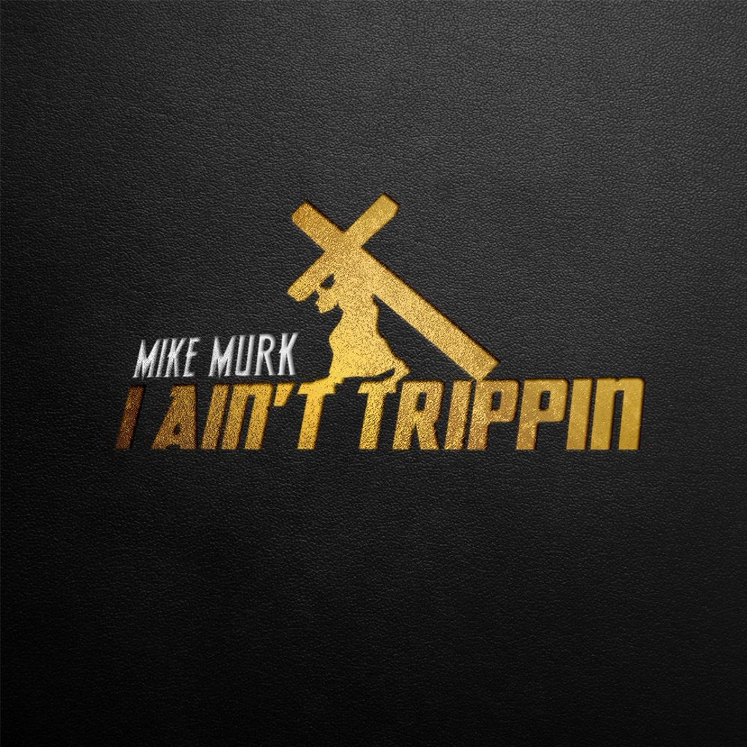 Stream Mike Murk - I Ain't Trippin by Rapzilla | Listen online for free ...