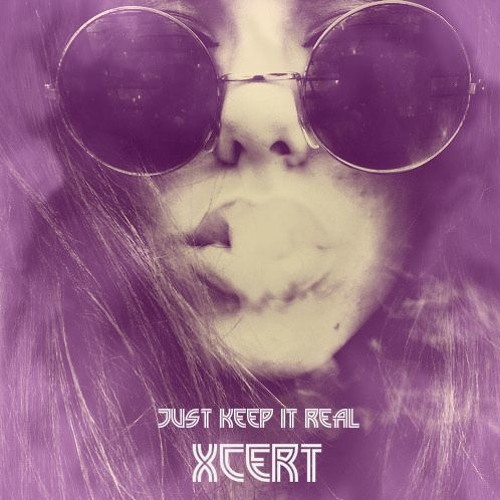 Stream Just Keep It Real (Clip) by X-Cert (X-Certificate) | Listen ...