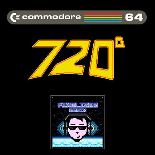 Stream 720 Degrees - Commodore 64 - Pixelizer REMIX by PIXELIZER ...