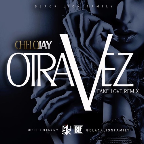Stream CHELO JAY - Otra Vez by BLACK LION FAMILY | Listen online for ...