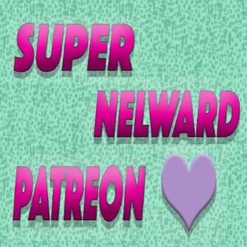 Stream Super Nelward Patreon by nelward | Listen online for free on ...