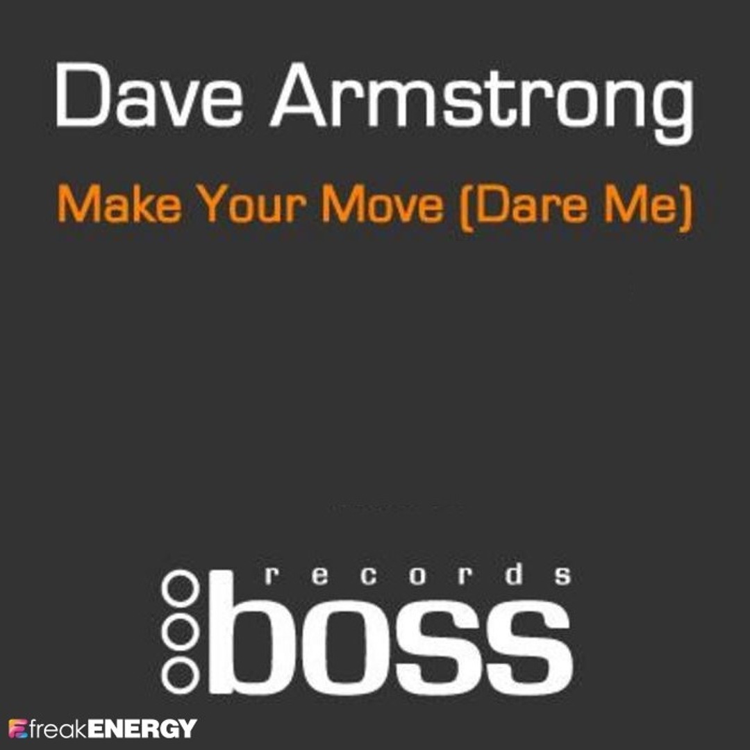 Stream Dave Armstrong - Make Your Move (Dare Me) by basspower123 ...