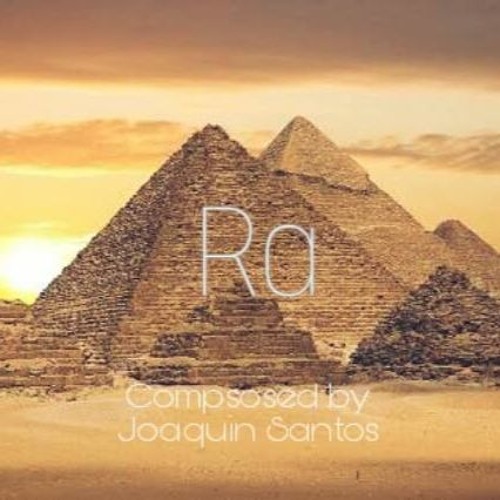 Stream Ra (Egyptian Music) by Joaquin Santos | Composer | Listen online ...