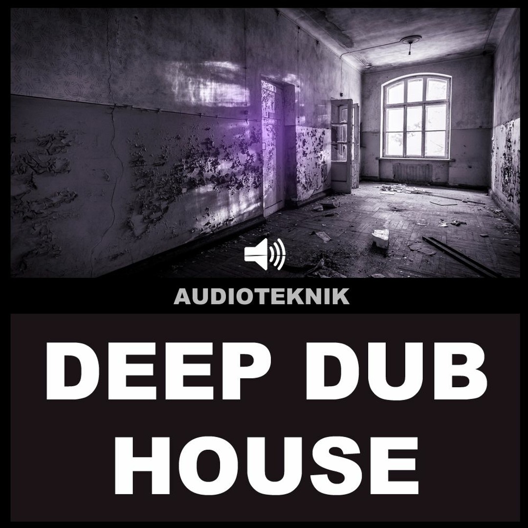 Stream Audioteknik - Deep Dub House by Audioteknik Samples | Listen ...