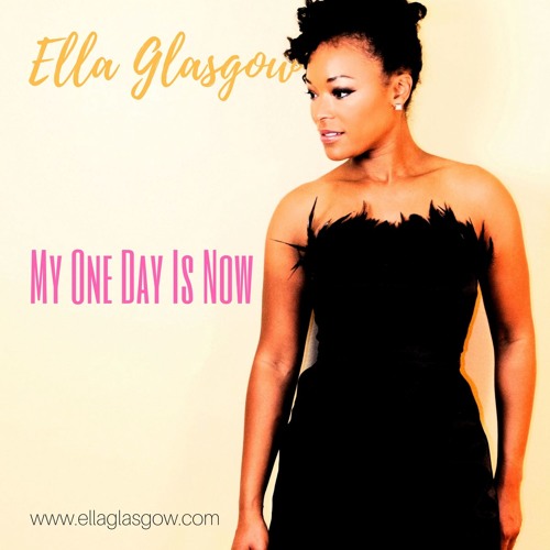 Stream My One Day Is Now - Ella Glasgow Single by ella glasgow | Listen ...