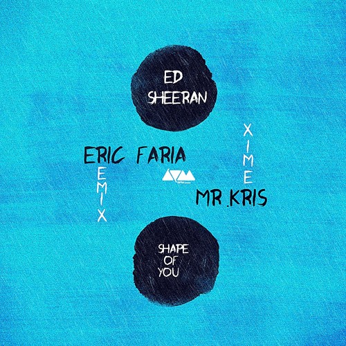 Stream Eric Faria & Mr.Kris Remix - Ed Sheeran - Shape of You ... Stream Eric Faria & Mr.Kris Remix - Ed Sheeran - Shape of You ...