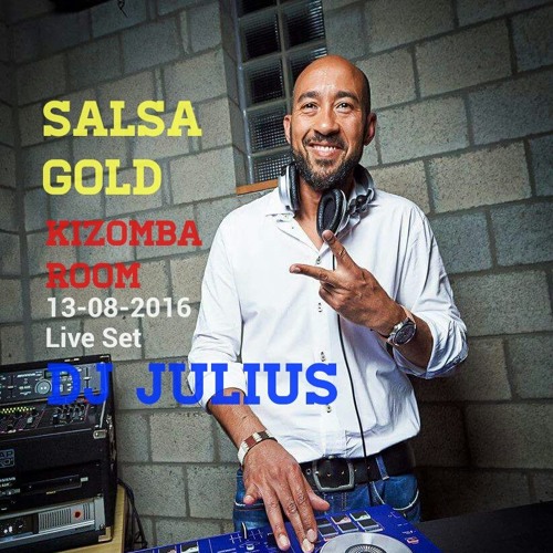 Stream Live Set Dj Julius Kizomba @ Salsa Gold 13-08-2016 by DJJulius ...