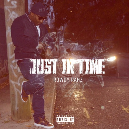 Stream Rowdy Rahz | Listen to Just In Time playlist online for free on ...