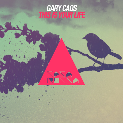 Stream Gary Caos This Is Your Life Original Mix By Gary Caos