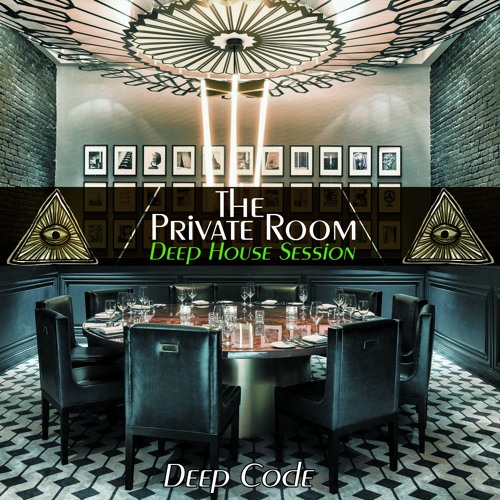 Stream The Private Room - Deep House Session By Deep Code by Deep Code ...