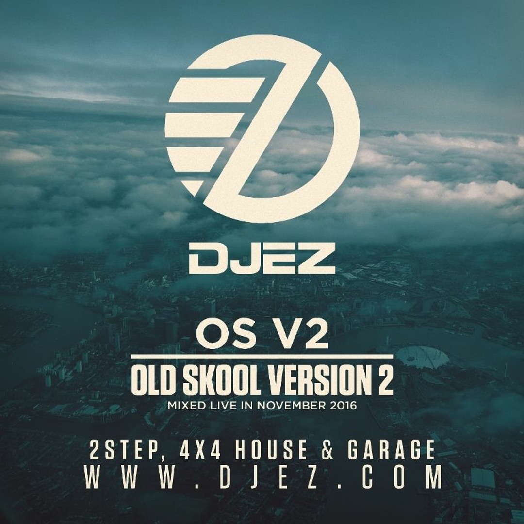 Stream DJ EZ - OS V2 (Old Skool Version Two) (Old Skool UK Garage ...