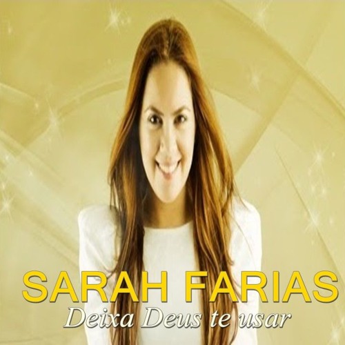 Stream DEIXA EU TE USAR - SARAH FARIAS by Divalcir Silva | Listen ... Stream DEIXA EU TE USAR - SARAH FARIAS by Divalcir Silva | Listen ...
