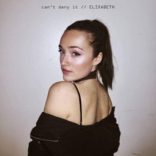 Stream can't deny it by ELIXABETH | Listen online for free on SoundCloud Stream can't deny it by ELIXABETH | Listen online for free on SoundCloud