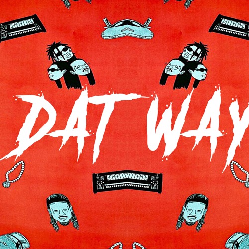Stream Dat Way by 1kLowkey | Listen online for free on SoundCloud