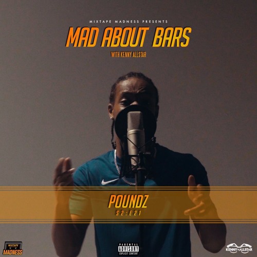 Stream Poundz - Mad About Bars w/ Kenny [S2.E21] (Prod by @WildBoyAce ...