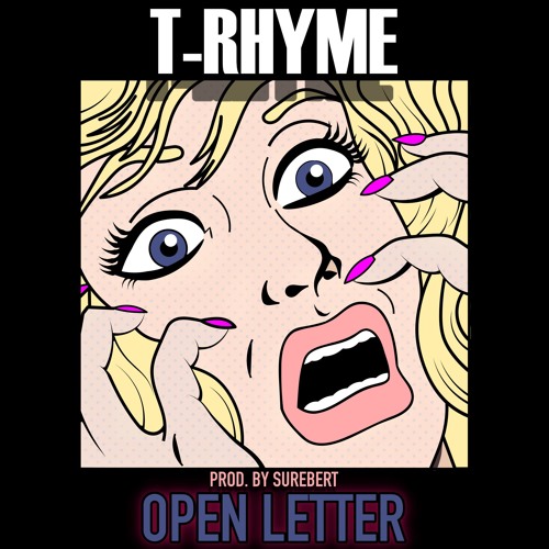 Stream Open Letter (produced by Surebert) by T-Rhyme | Listen online ...