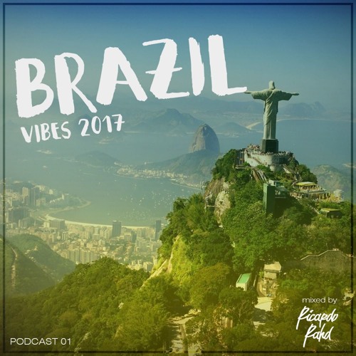 Stream Brazil Vibes 2017 @ Ricardo Rahd ft. Gabriel Cornelio by RAHD ...
