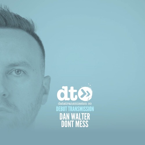 Stream Dan Walter - Dont Mess by Data Transmission | Listen online for ...