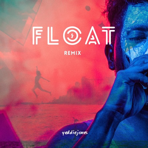 Stream Float Remix by yeddiejones | Listen online for free on SoundCloud