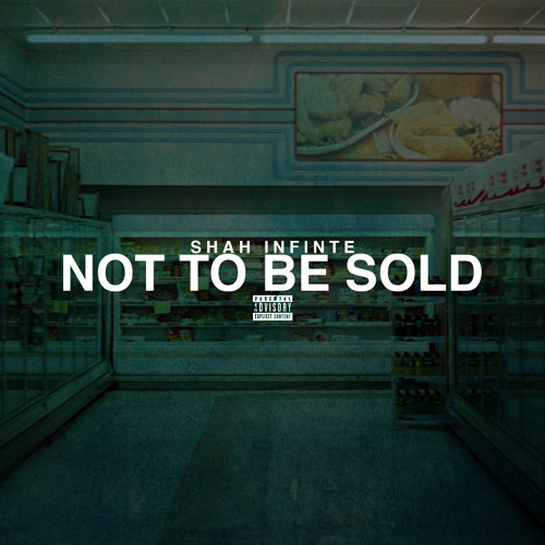 Stream Not To Be Sold (Prod. Essentials) by Shah Infinite | Listen ...