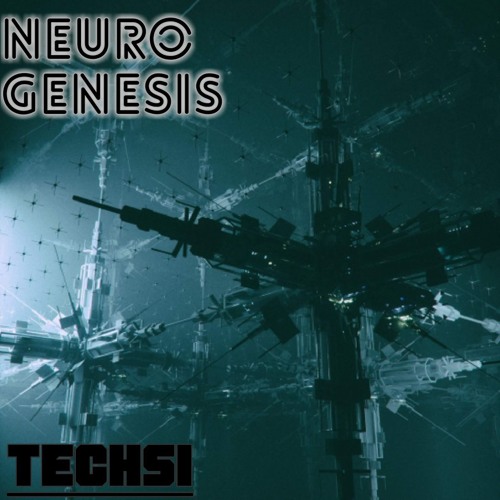 Stream Neurogenesis Original Mix by TECHSI | Listen online for free on ...
