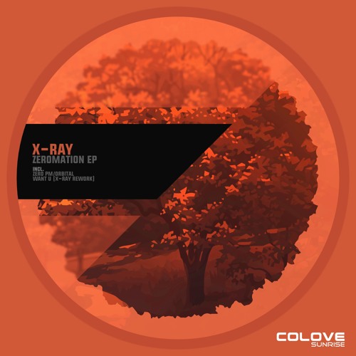 Stream X - Ray - Zero PM (Original Mix) by COLOVE Sunrise | Listen ...