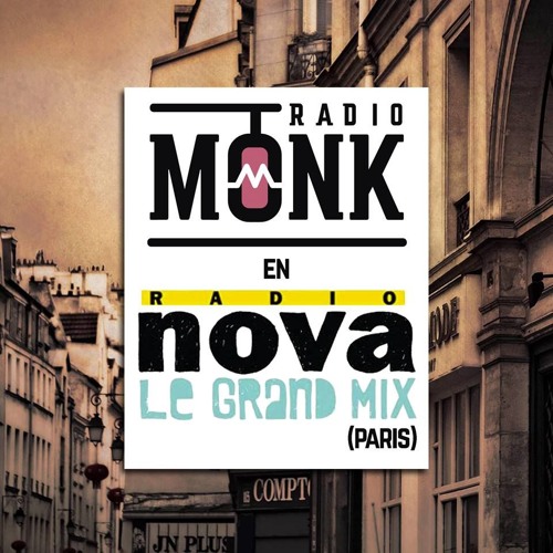 Stream Presentación Funky Monks - Radio Monk en Radio Nova - PARIS by Radio Monk | Listen online ...