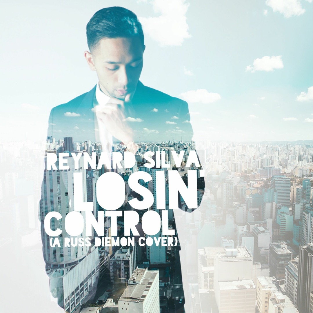 Stream Losin' Control (Russ Diemon Cover) by Reynard Silva | Listen ...
