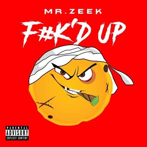 Stream Fukd Up by Mr Zeek | Listen online for free on SoundCloud