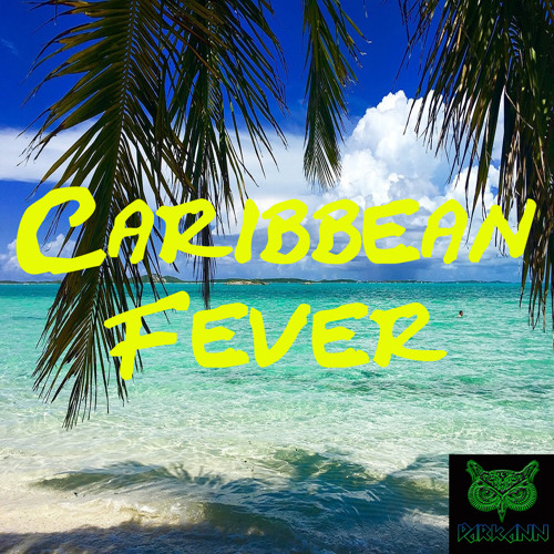 Stream Caribbean Fever by Darkann | Listen online for free on SoundCloud