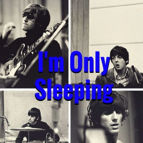 Stream THE BEATLES - I'm Only Sleeping (Cover) by gregvr | Listen ...