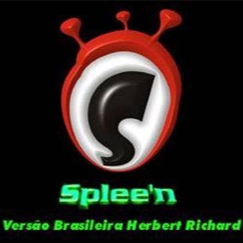 Stream Spleen | Listen to Spleen - Versão Brasileira Herbert Richards ...