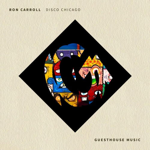 Stream Ron Carroll - Disco Chicago by Guesthouse Music | Listen online ...
