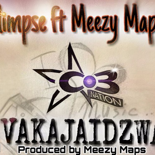 Stream Glimpse-Vakajaidzwa(pro by Meezy Maps 0774 214726) by Meezy Maps ...