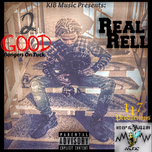 Stream Real Rell-2Good (Prod.By Bangers On Tuck) by Keep It Buzzin ...