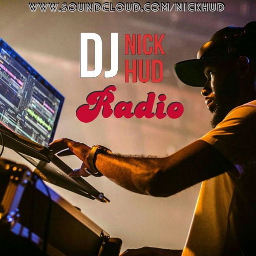 Stream Nick Hud Radio Ep 1 by Dj Nick Hud | Listen online for free on SoundCloud