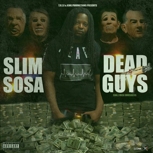 Stream Slim Sosa - Dead Guys [Prod. By Mick Business](2) by User ...
