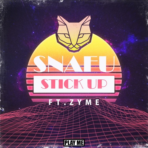 Stream Snafu - Stick Up (ft. Zyme) by Play Me Records | Listen online ...