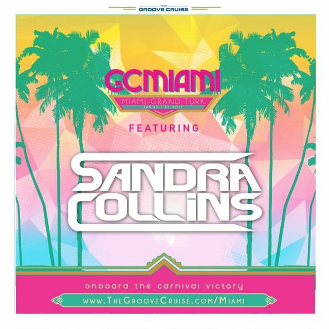 Stream Sandra Collins - Groove Cruise Miami January 24 2017 by Sandra ...