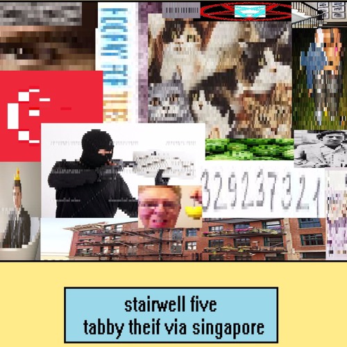 Stream stairwell-five | Listen to tabby theif via singapore playlist ...