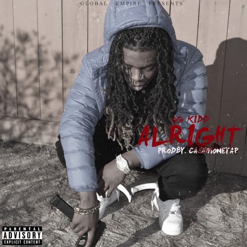 Stream OG KIDD - Alright (Prodby. CashmoneyAP) by OG KIDD | Listen ...