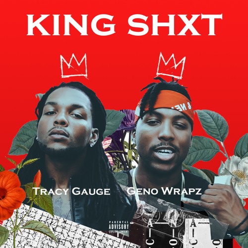 Stream King Shxt by TracyXGeno | Listen online for free on SoundCloud
