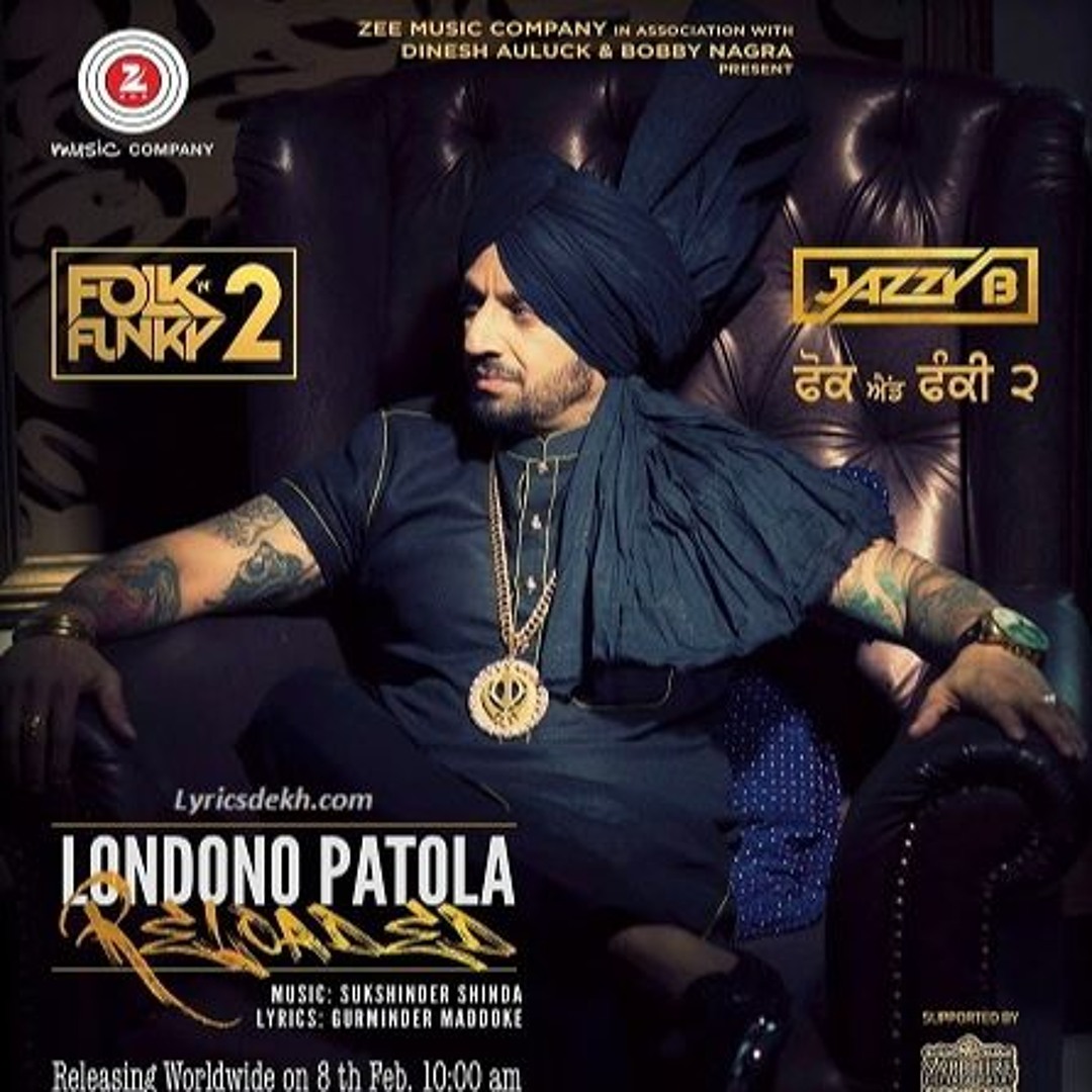 Stream Londono Patola Reloaded | Official Music Video | Jazzy B | by ...